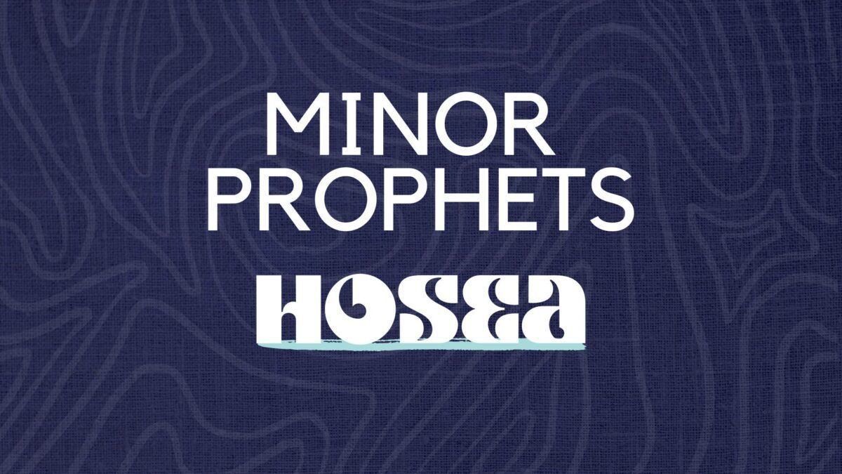 The Minor Prophets - Hosea | Bethany Baptist Church