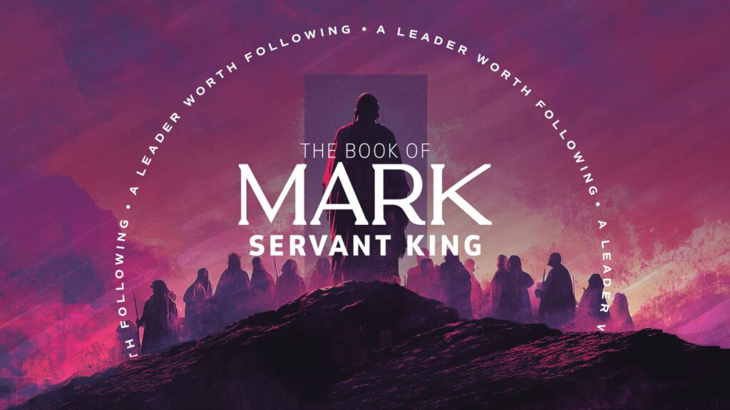 Mark: Servant King | Bethany Baptist Church